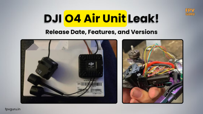 DJI O4 Air Unit Leak: Release Date, Features, and Versions - FpvGuru